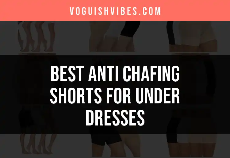12 Best Anti Chafing Shorts for Under Dresses