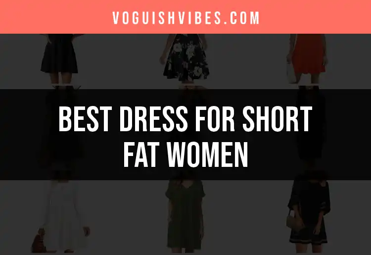 12 Flattering Dresses for Short Fat Women to Love