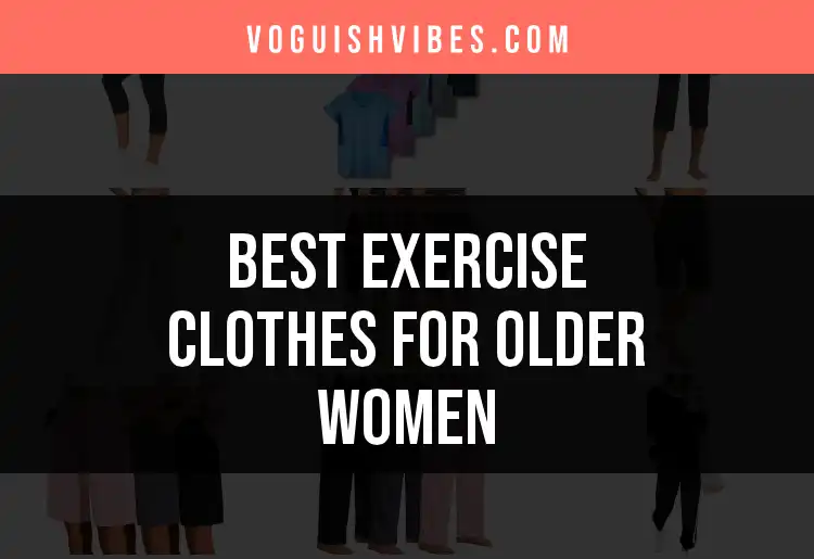 16 Top Exercise Clothes for Older Women You Need to Try